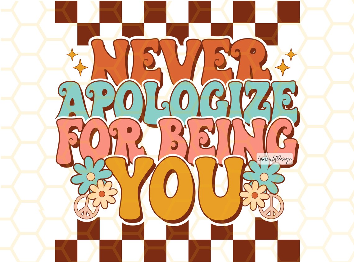 Never Apologize for Being You PNG | Mental Health Png | Flowers Png ...