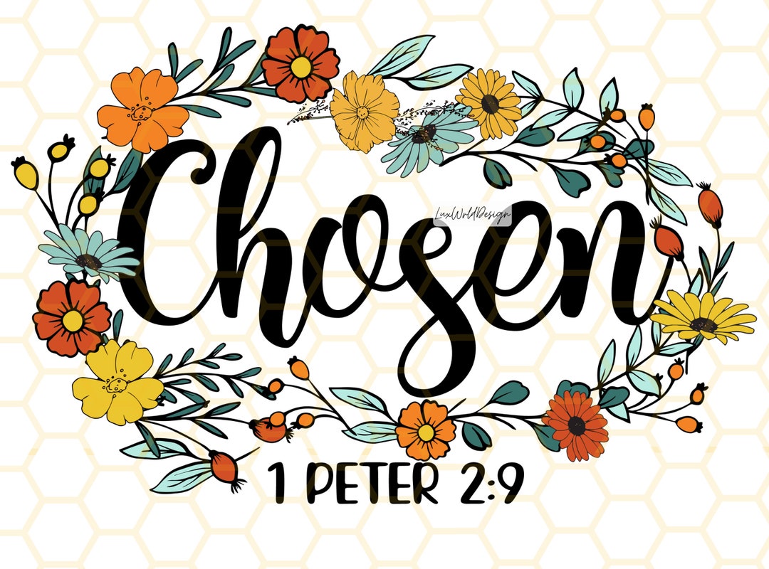 Chosen PNG | Faith Clipart | Bible Verse | Jesus Lover | Christian ...