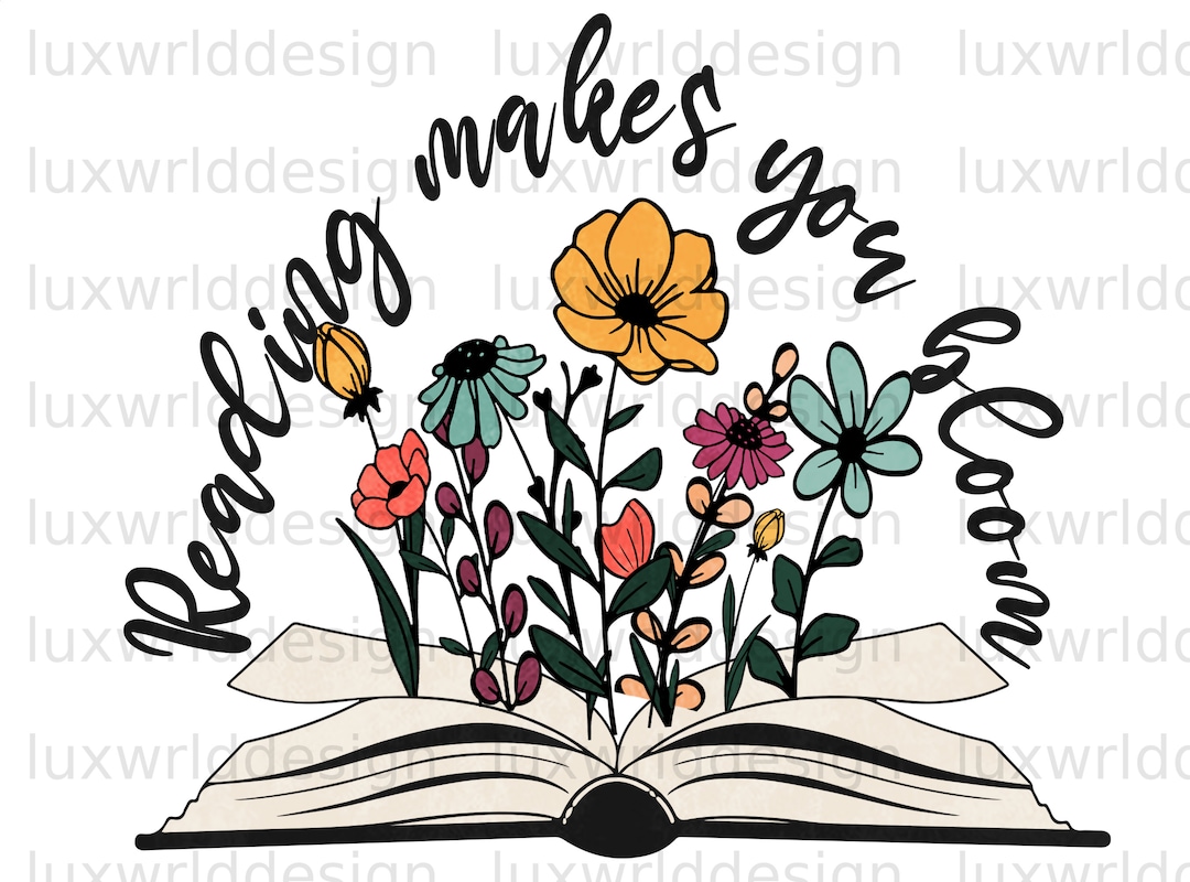 Reading Makes You Bloom PNG | Reading Png | Book Lover Png ...