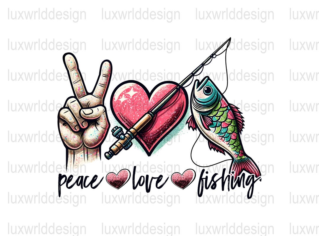 Peace Love Fishing PNG | Fishing Png | Fisherman Png | Fishing Quotes ...