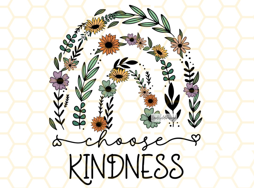 Choose Kindness Floral PNG: Sublimation Design (digital Download) - Etsy