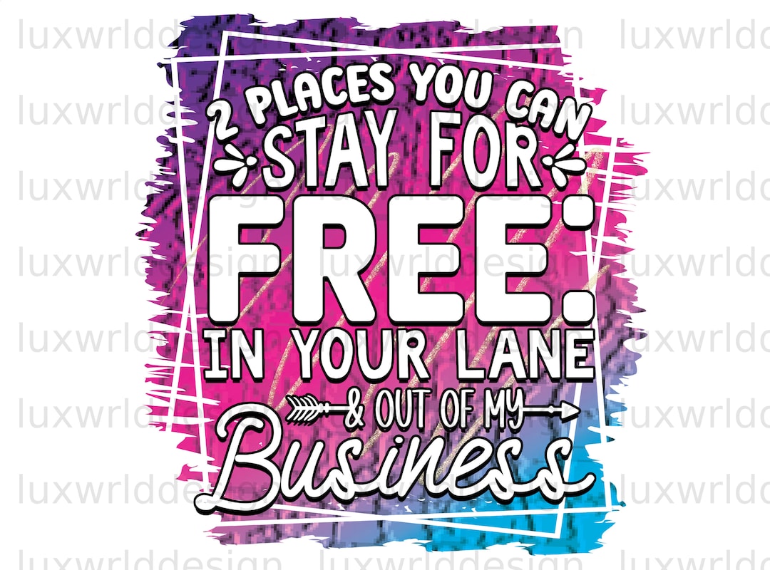 2 Places You Can Stay for Free in Your Lane and Out of My Business PNG ...