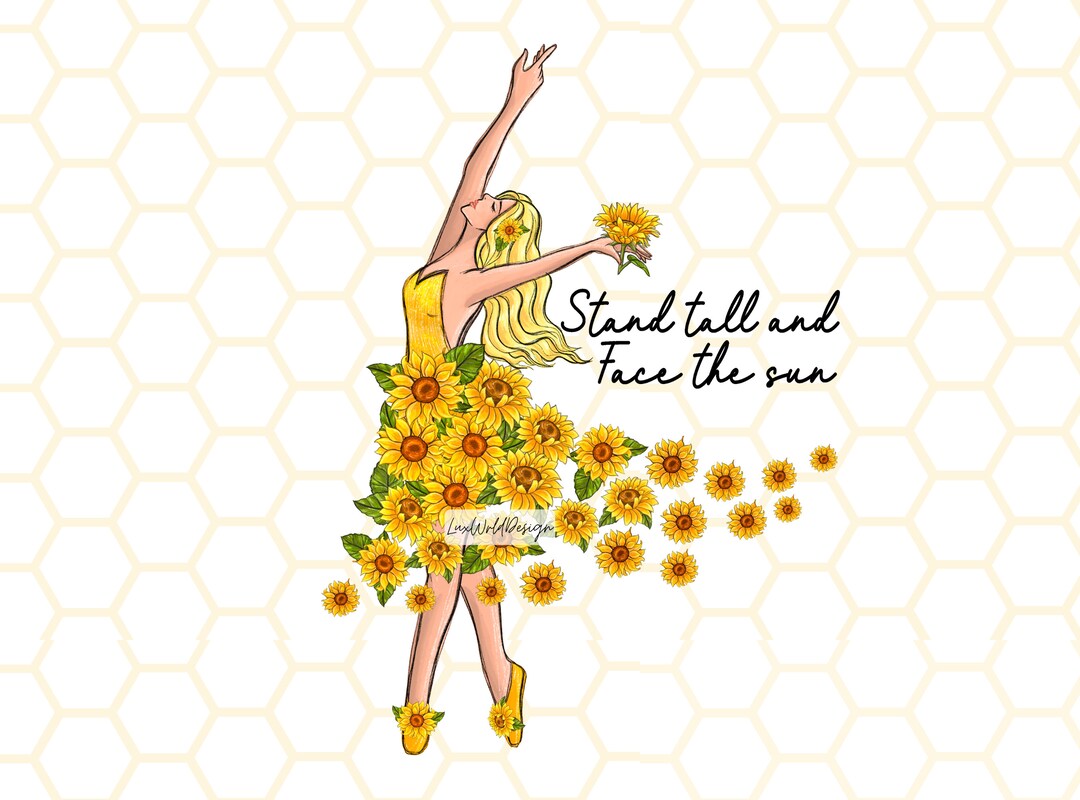 Stand Tall and Face the Sun, Sunflower PNG | Sublimation Design ...