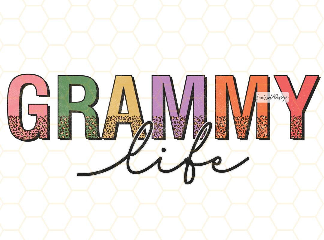 Grammy Life PNG Grammy Png Grandmother Png Sublimation Design Digital ...