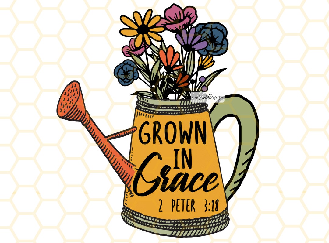 Grown in Grace PNG | Faith Clipart | Bible Verse Png | Jesus Lover ...
