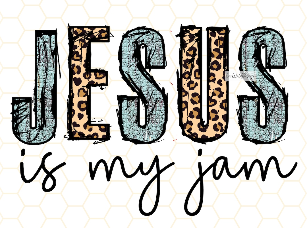 Jesus is My Jam PNG | Faith Clipart | Jesus Png | Sublimation Design ...