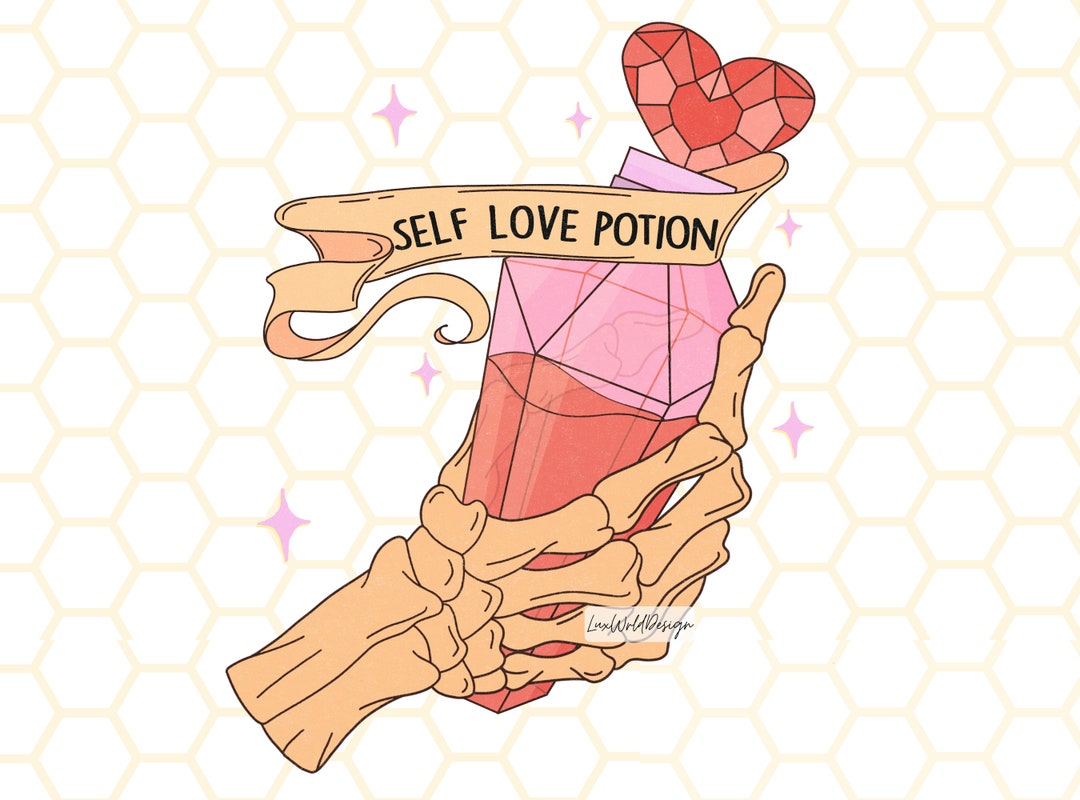 Self Love Potion PNG Skeleton Png Mental Health Png Sublimation Design ...