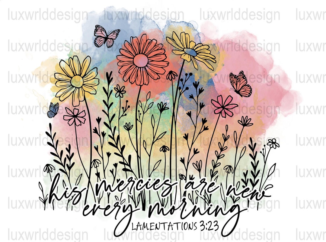 His Mercies Are New Every Morning PNG | Faith Clipart | Faith Png ...