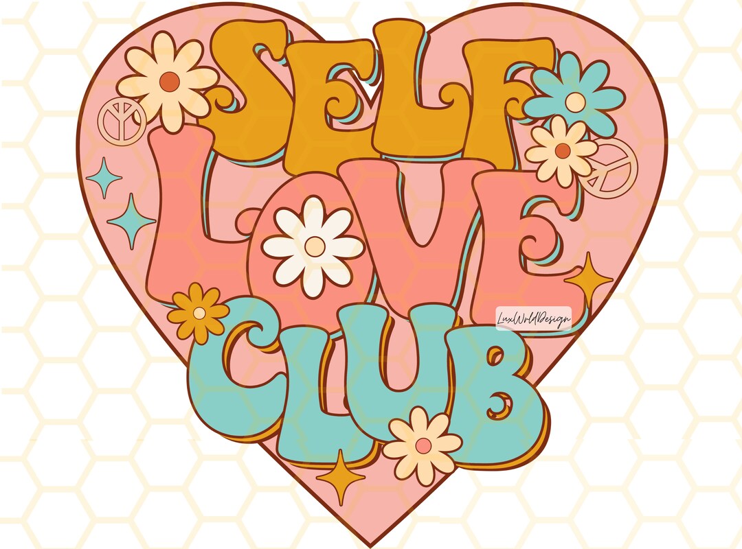 Self Love Club PNG | Mental Health Png | Self Love Png | Valentine Png ...