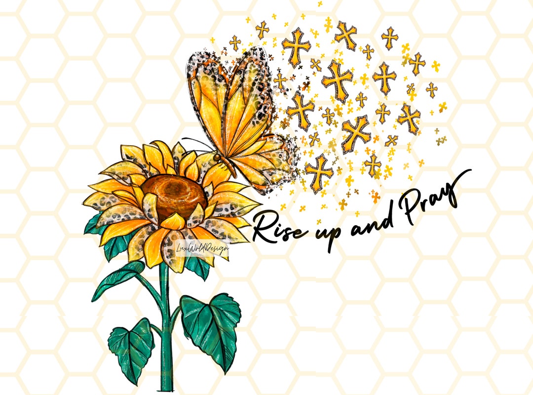 Rise up and Pray PNG | Faith Clipart | Sunflower Png | Sublimation ...