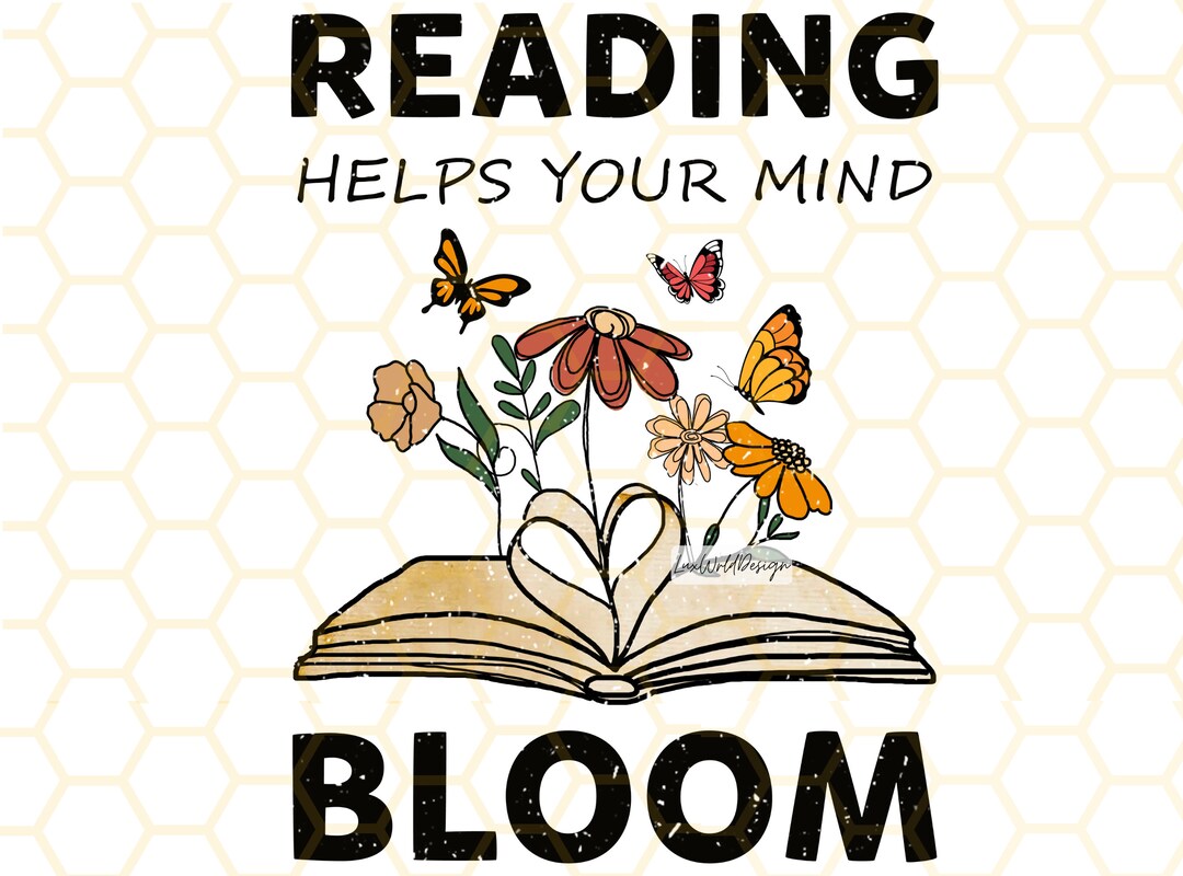 Reading Helps Your Mind Bloom PNG | Book Lover Png | Reading Png | Book ...