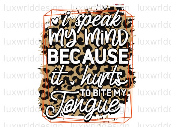 Bite Your Tongue Quotes