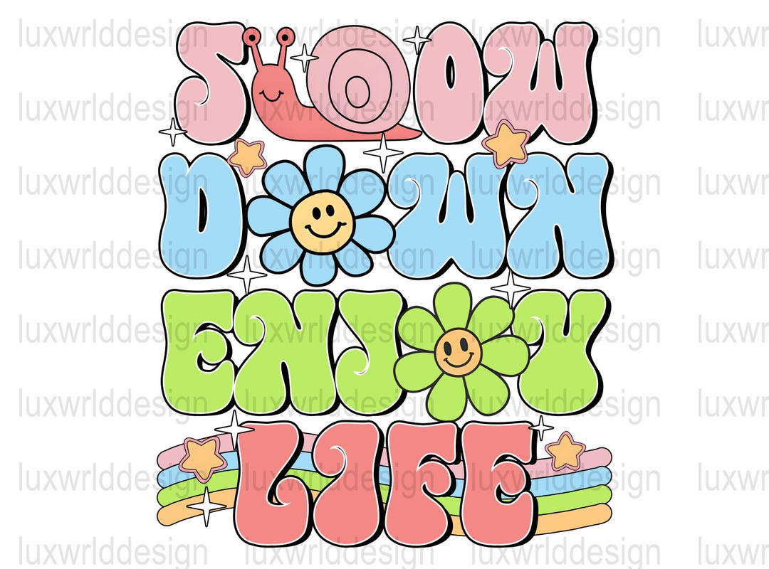 Slow Down Enjoy Life PNG | Mental Health Png | Positive Quotes ...