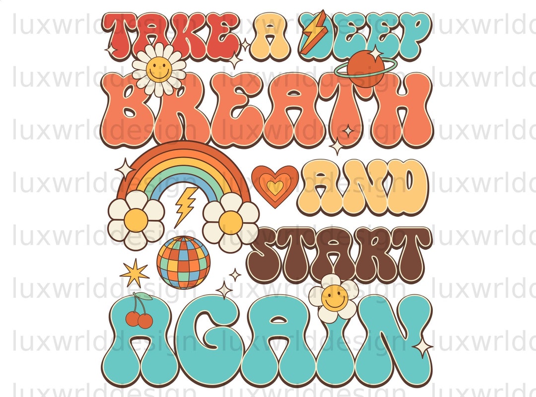 Take A Deep Breath and Start Again PNG | Mental Health Png | Positive ...