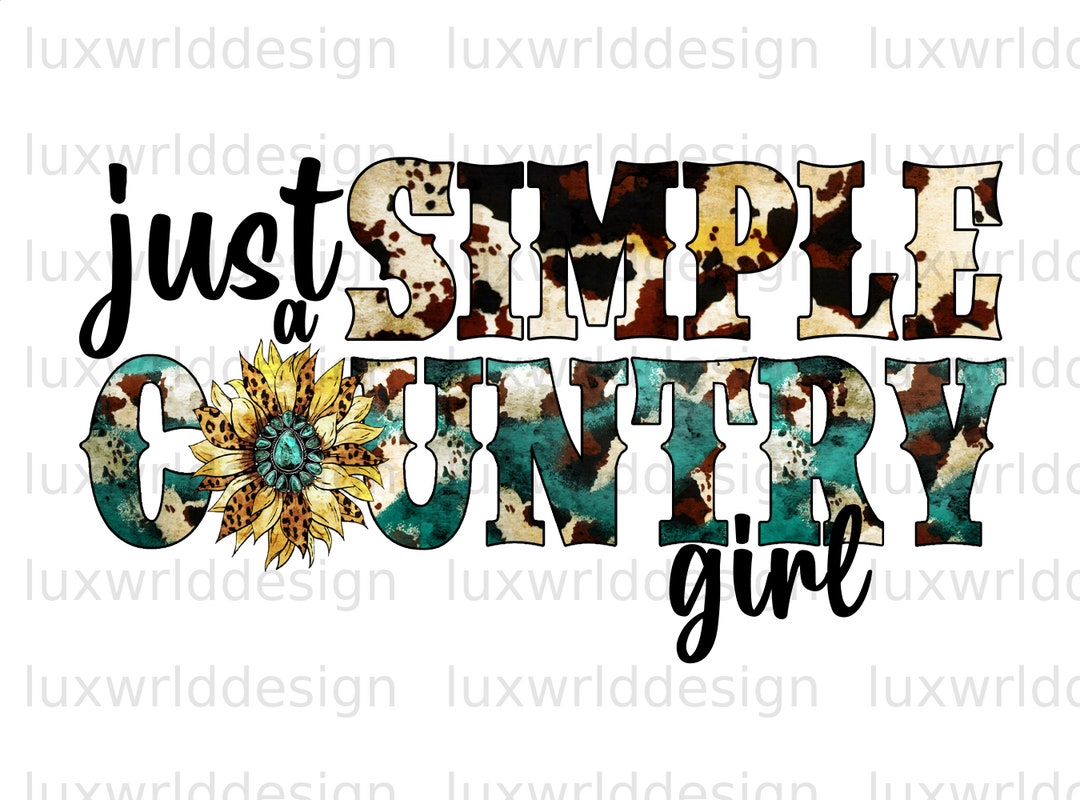Just A Simple Country Girl PNG | Western Png | Western Design ...
