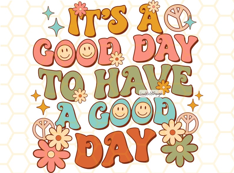 It's a Good Day to Have a Good Day PNG Mental Health Png - Etsy