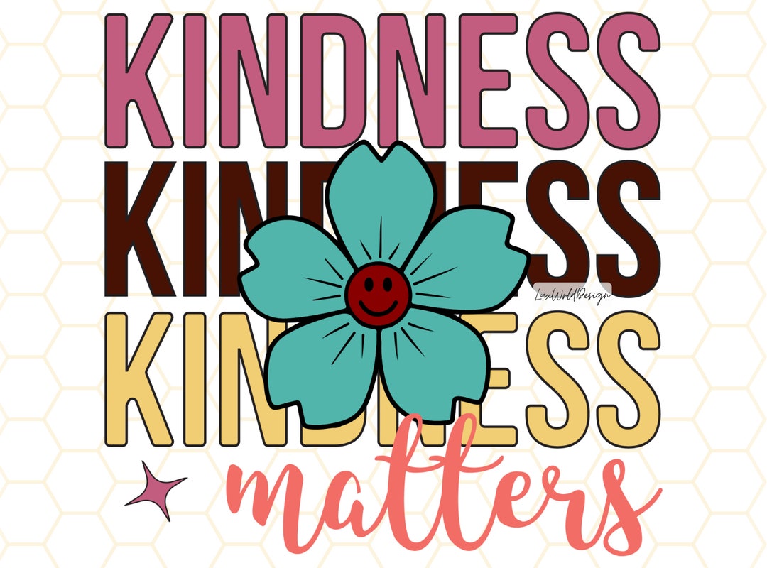 Kindness Matters Retro PNG | Kindness Png | Be Kind Png | Sublimation ...