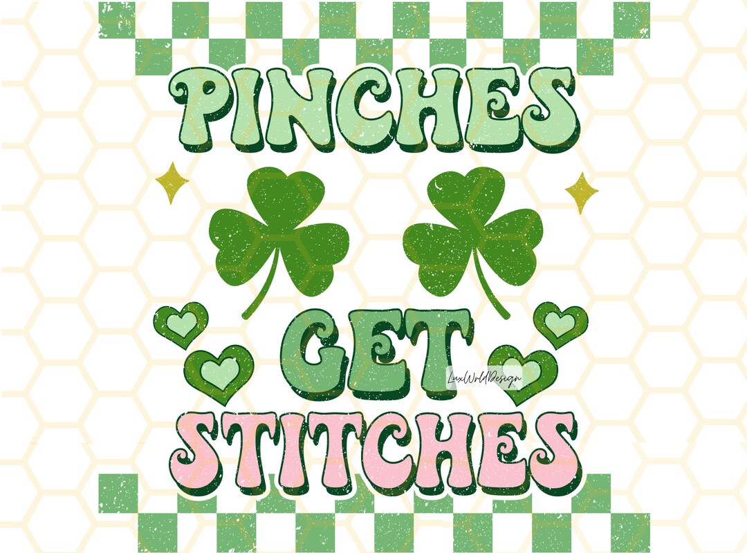 Pinches Get Stitches PNG | St. Patrick's Day Png | St Patricks Png ...