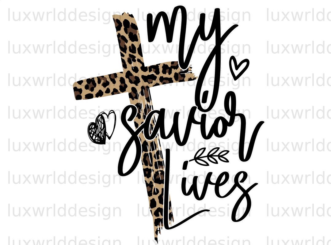 My Savior Lives PNG | Faith Clipart | Faith Png | Jesus Png ...