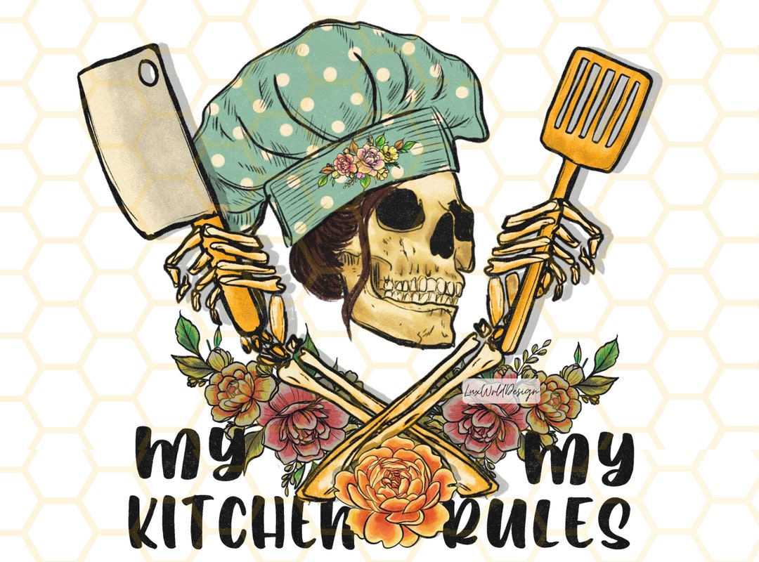 My Kitchen My Rules PNG | Funny Kitchen Design | Kitchen Png ...