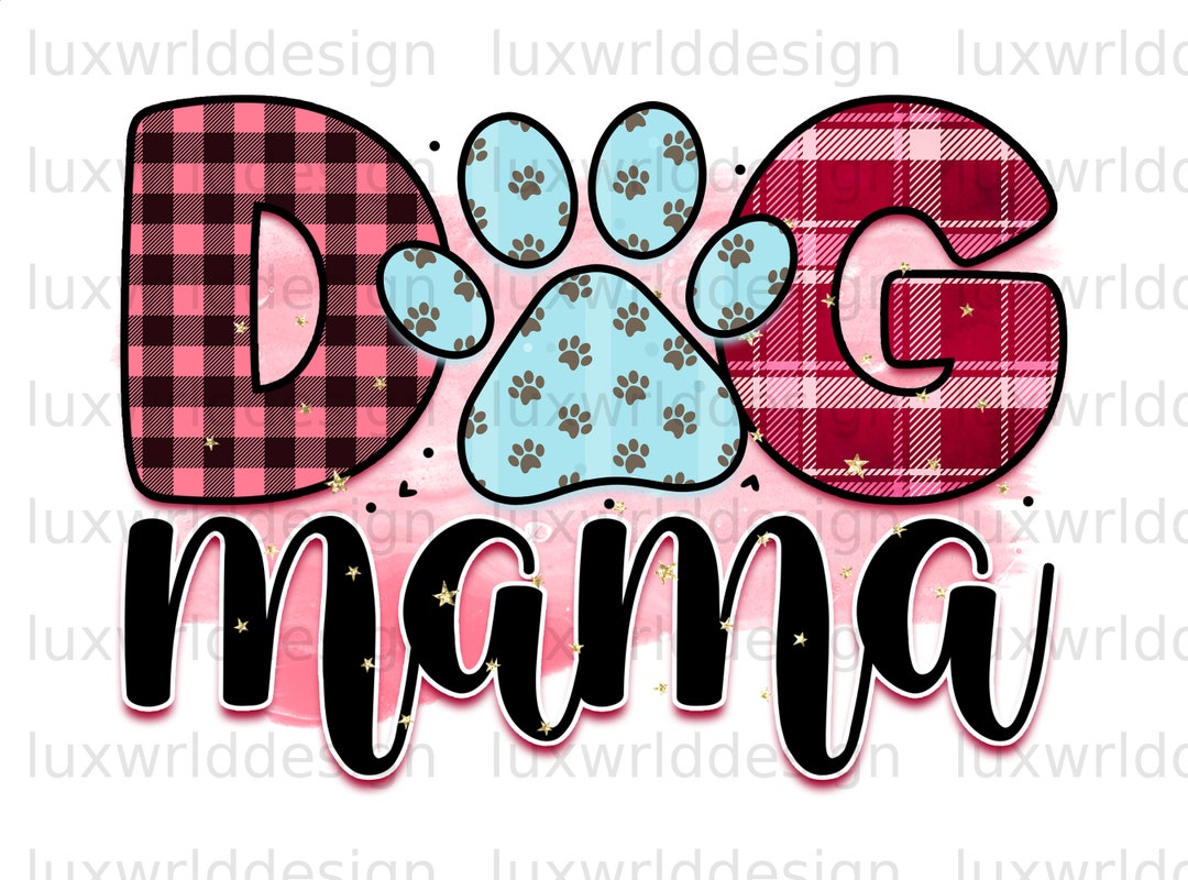 Dog Mama PNG | Dog Png | Dog Mom Png | Sublimation Design | Digital ...