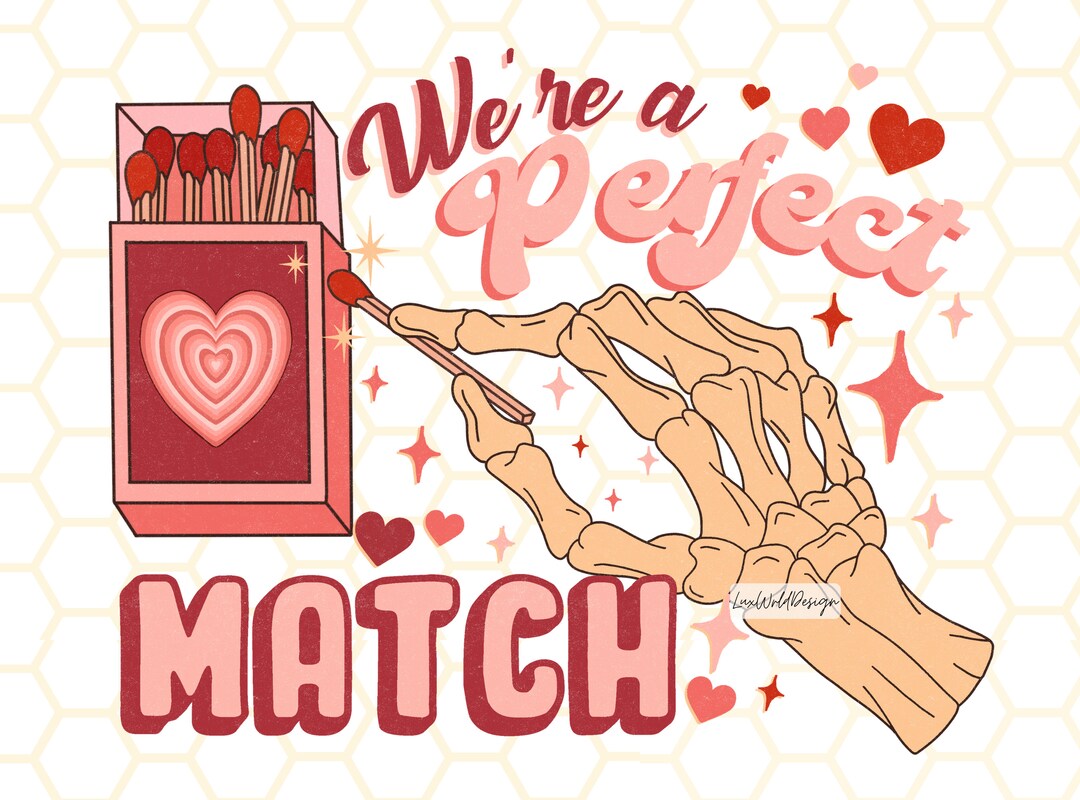 We're a Perfect Match PNG | Funny Valentine's Png | Sublimation Design ...