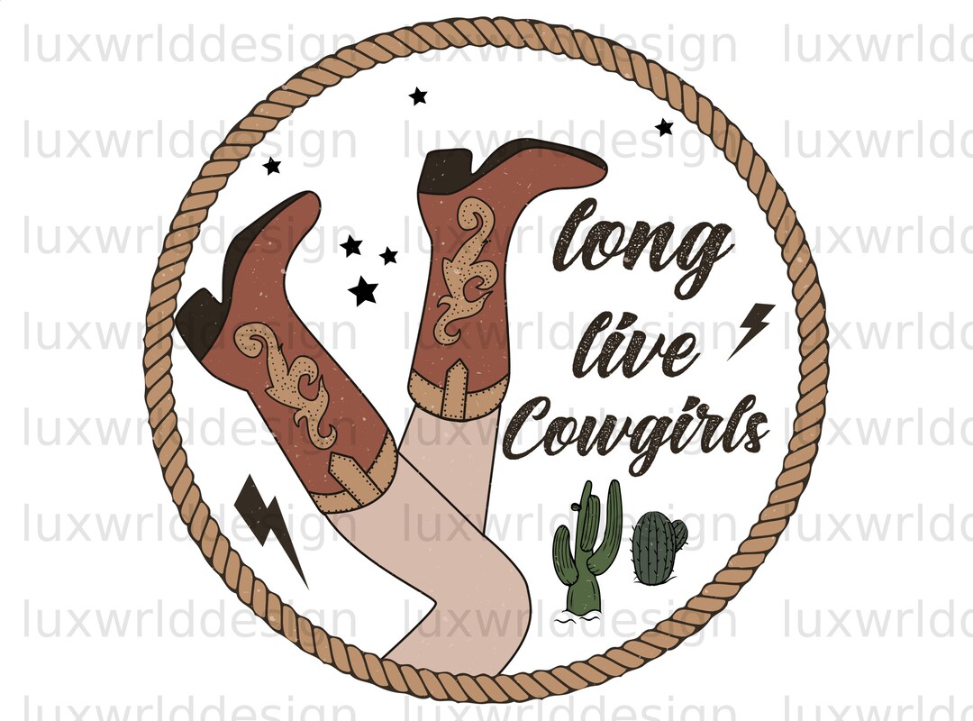 Long Live Cowgirls PNG | Western Png | Western Design | Sublimation Design | Digital Design ...