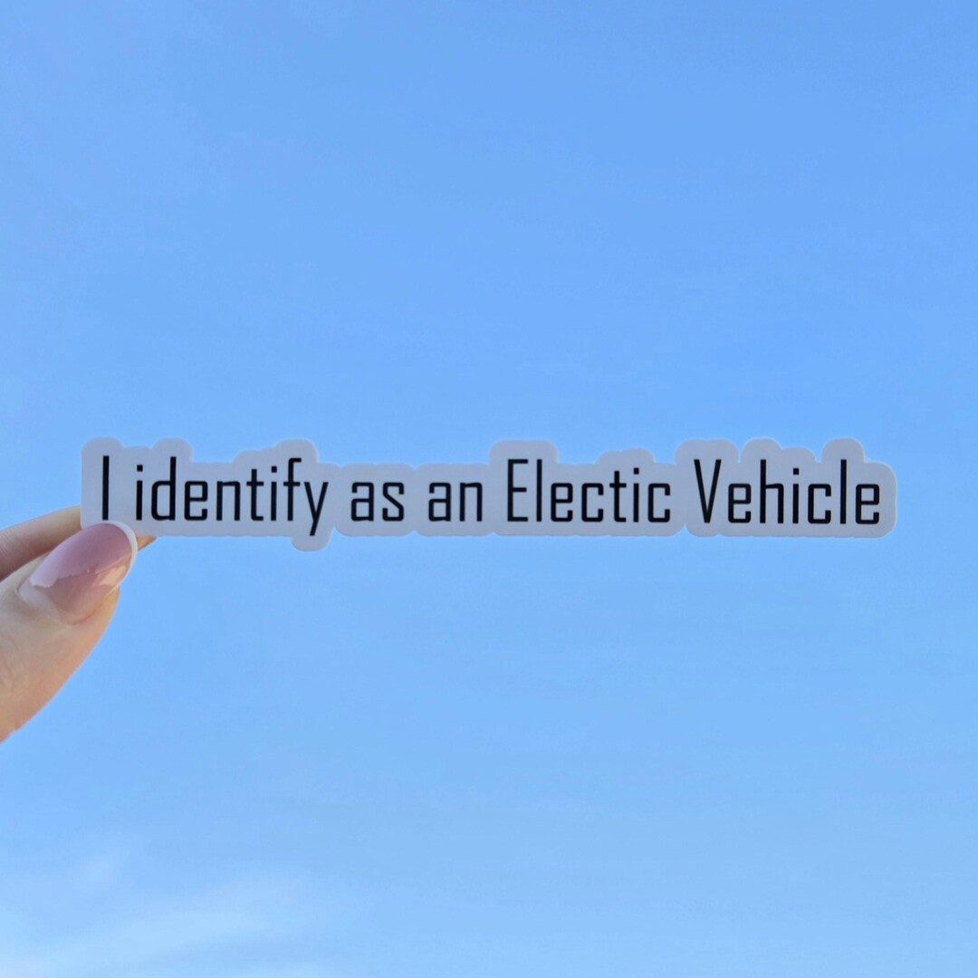 Custom I Identify as an Electric Vehicle Sticker; Waterproof, Perfects ...