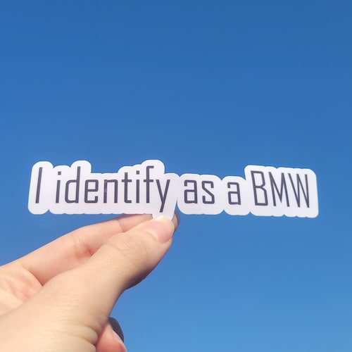 I Identify as a BMW Funny High Quality Sticker - Etsy