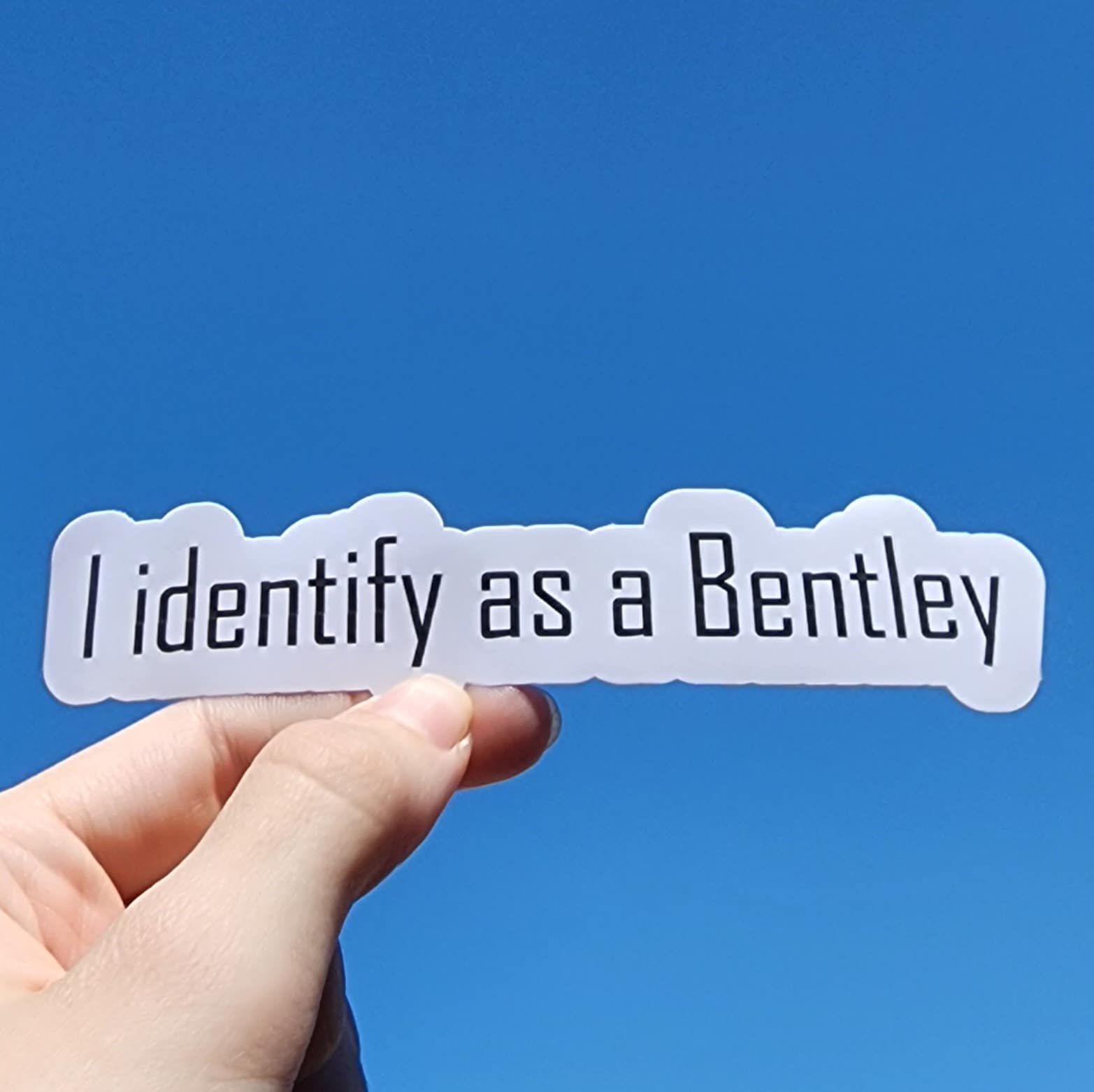 Custom I Identify as a Bentley Sticker; Waterproof, Perfects for Cars ...
