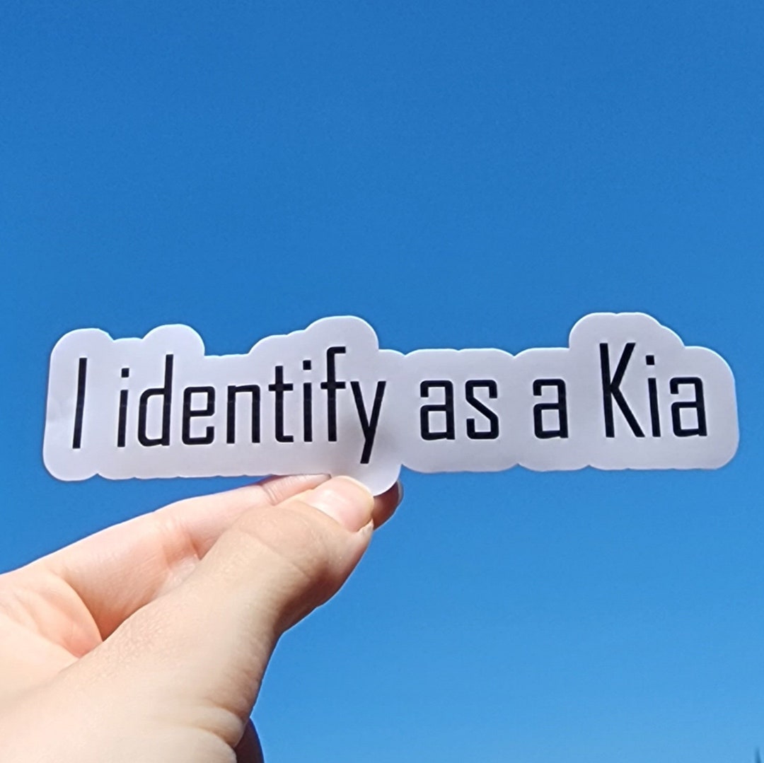 Custom I Identify as a Kia Sticker Waterproof, Perfects for Cars ...