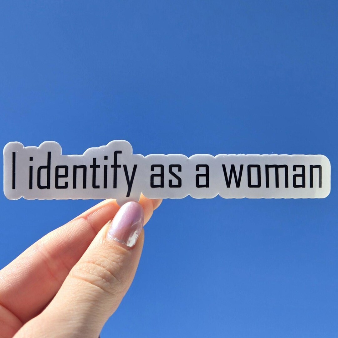 Custom I Identify as a Woman Sticker; Waterproof, Perfects for Cars ...