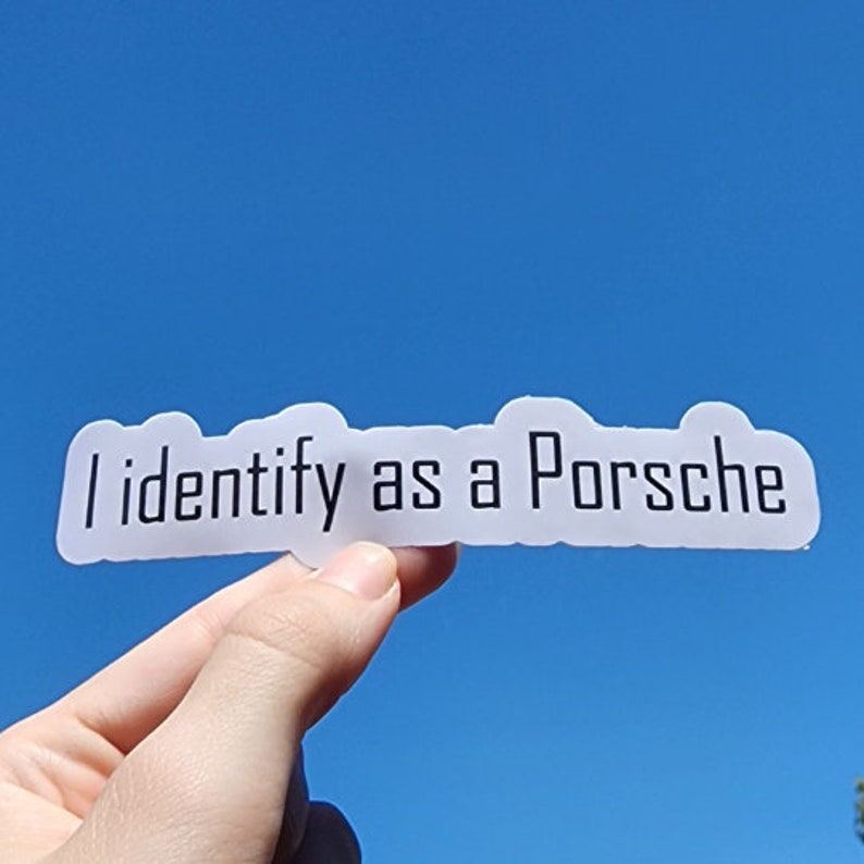 Custom I Identify as a Porsche Sticker Waterproof, Perfects for Cars ...
