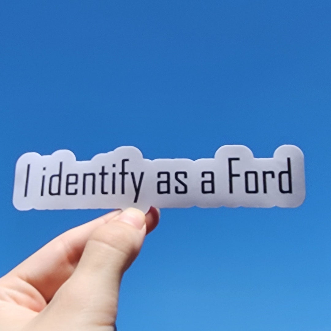 Custom I Identify as a Ford Sticker; Water Resistant, Perfects for Cars ...