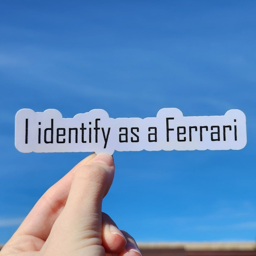 I Identify as a Ferrari - Funny High Quality Sticker - Etsy