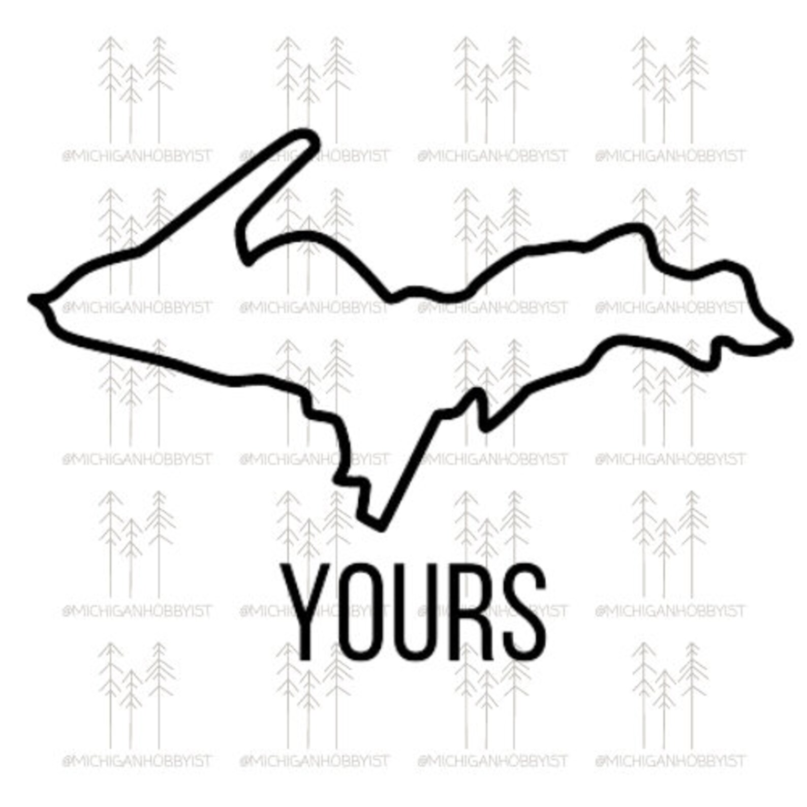 Michigan's Upper Peninsula "up Yours" Digital Design, Cricut, SVG, PNG ...