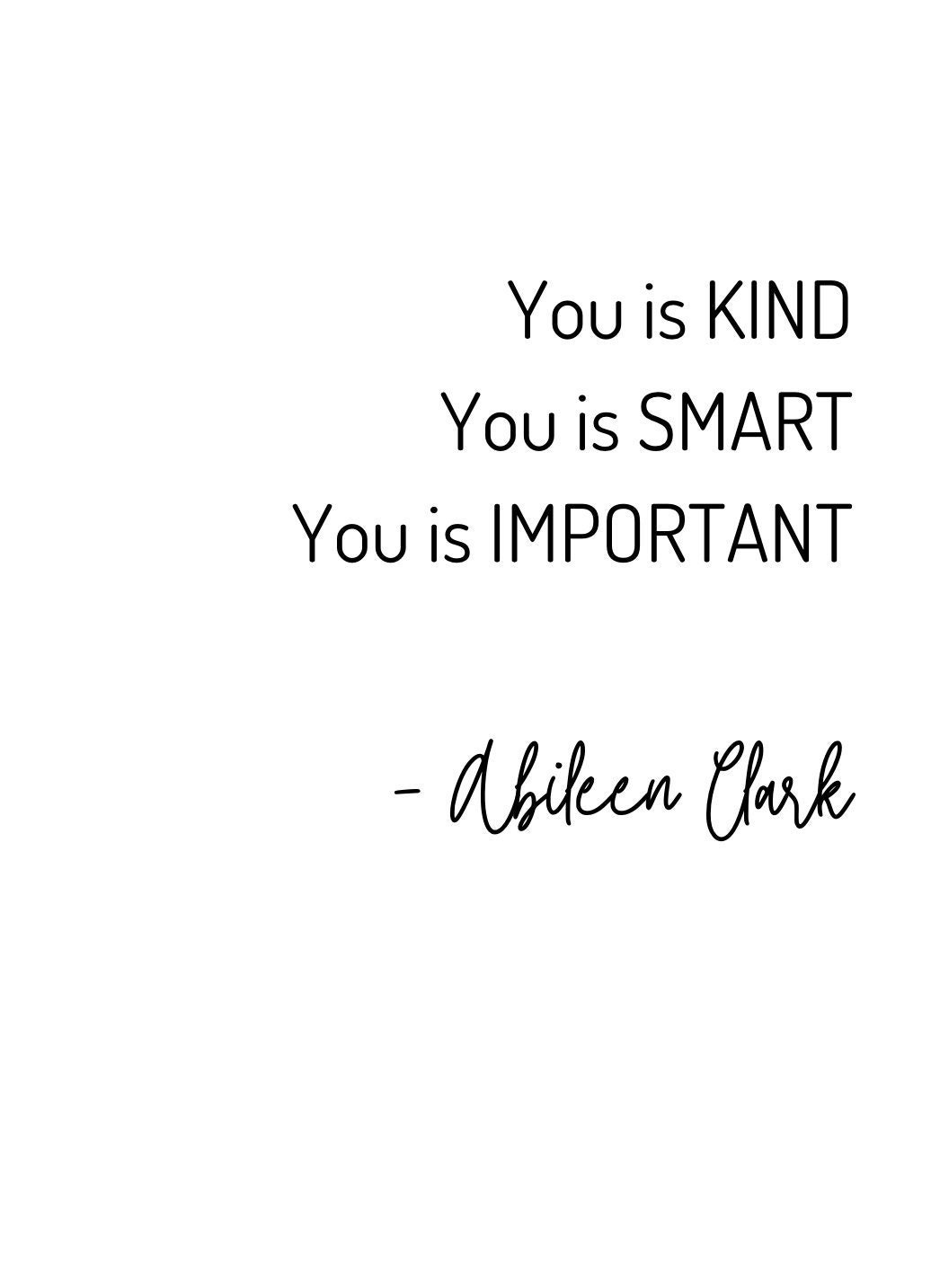 You is Kind, You is Smart, You is Important Quote - Etsy
