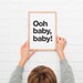 Ooh Baby, Baby! - Instant Download Printable Wall Art - Black and White ...