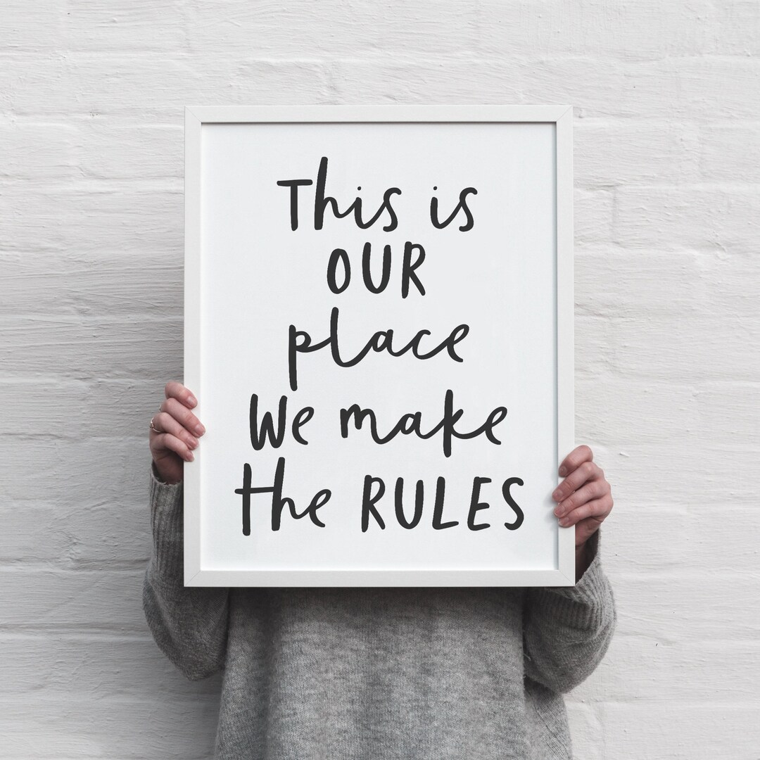 This is Our Place We Make the Rules - Instant Download Printable Wall ...