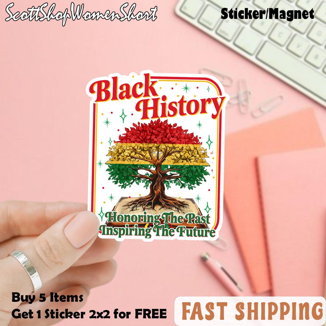 Black History Honoring the Past Inspiring the Future Sticker, Cultural ...