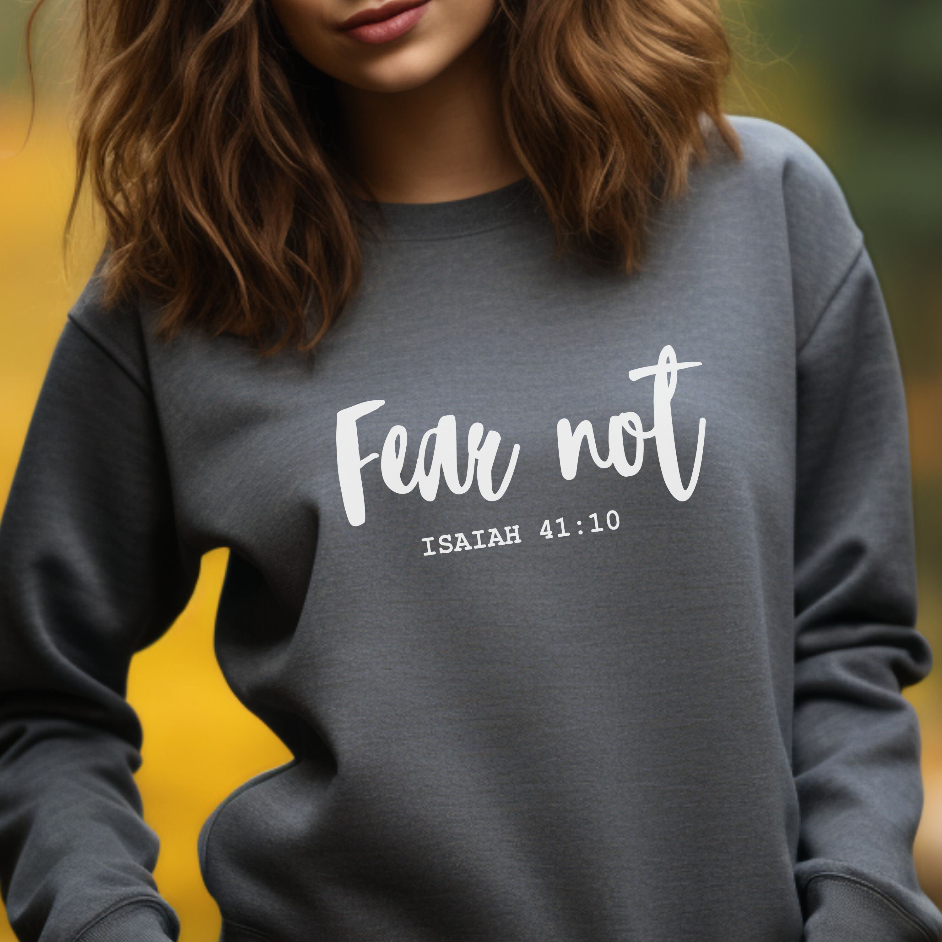 Fear Not, Fear Not Sweatshirt, Christian, Christian Sweatshirt ...