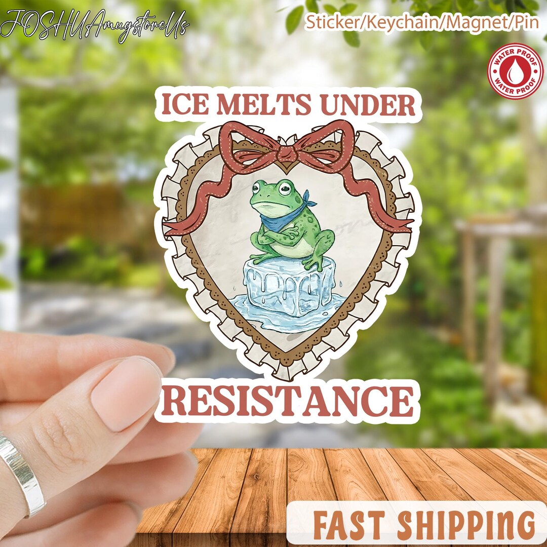 Ice Melts Under Resistance Frog Sticker, Anti Trump, Anti ICE Sticker ...