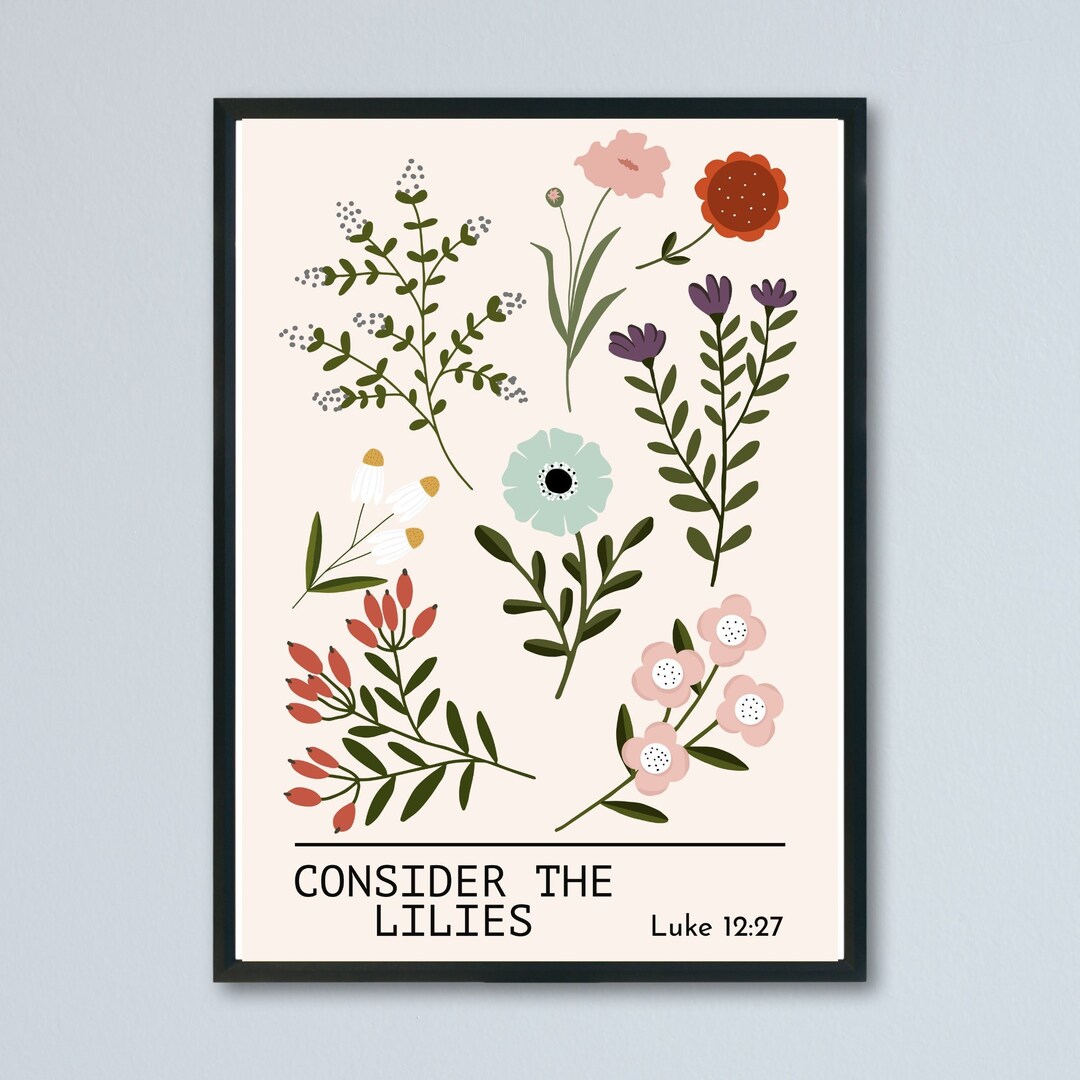 Bible Verse Wall Art, Consider the Lilies, Luke 12:27,bible Verse Print ...