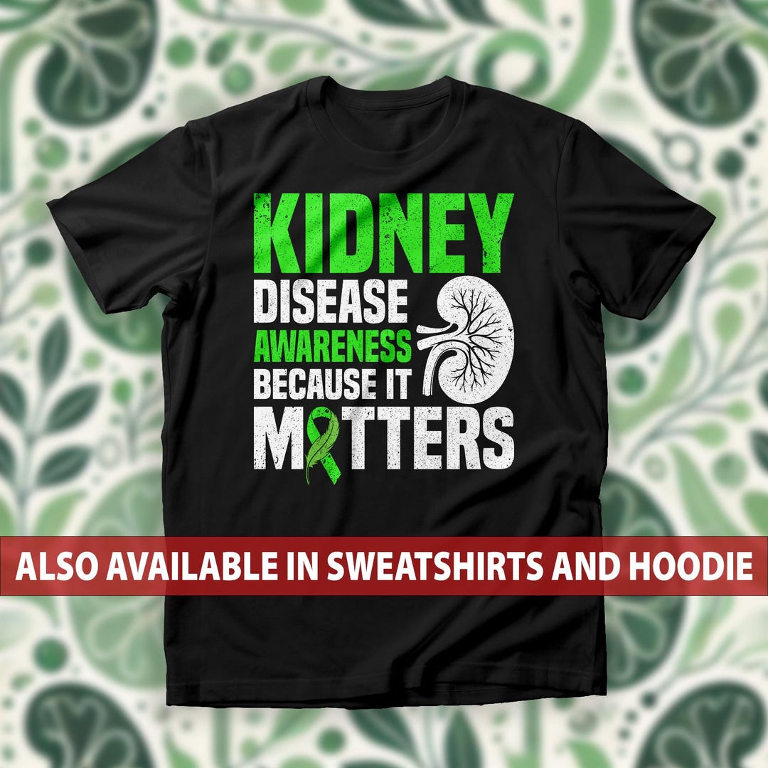 Kidney Disease Awareness T-shirt, Support Kidney Health Sweatshirt ...