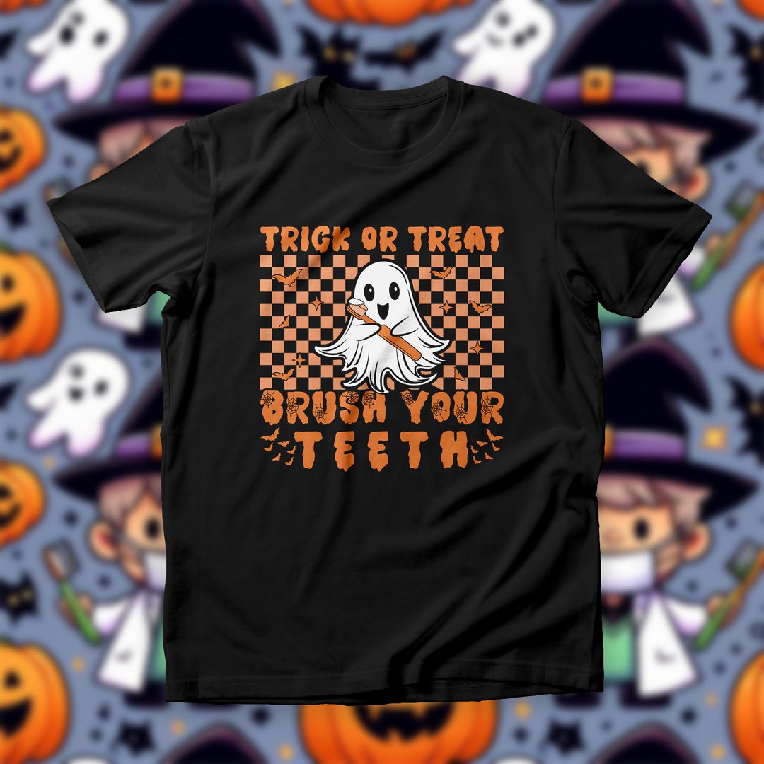 Halloween Dentist Shirt, Trick or Treat Brush Your Teeth Tee, Spooky ...