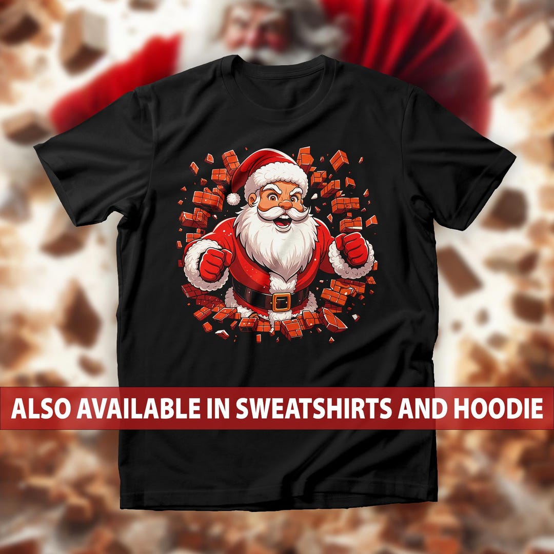 Santa Claus Breaking Through Wall T-shirt, Epic Santa Christmas ...