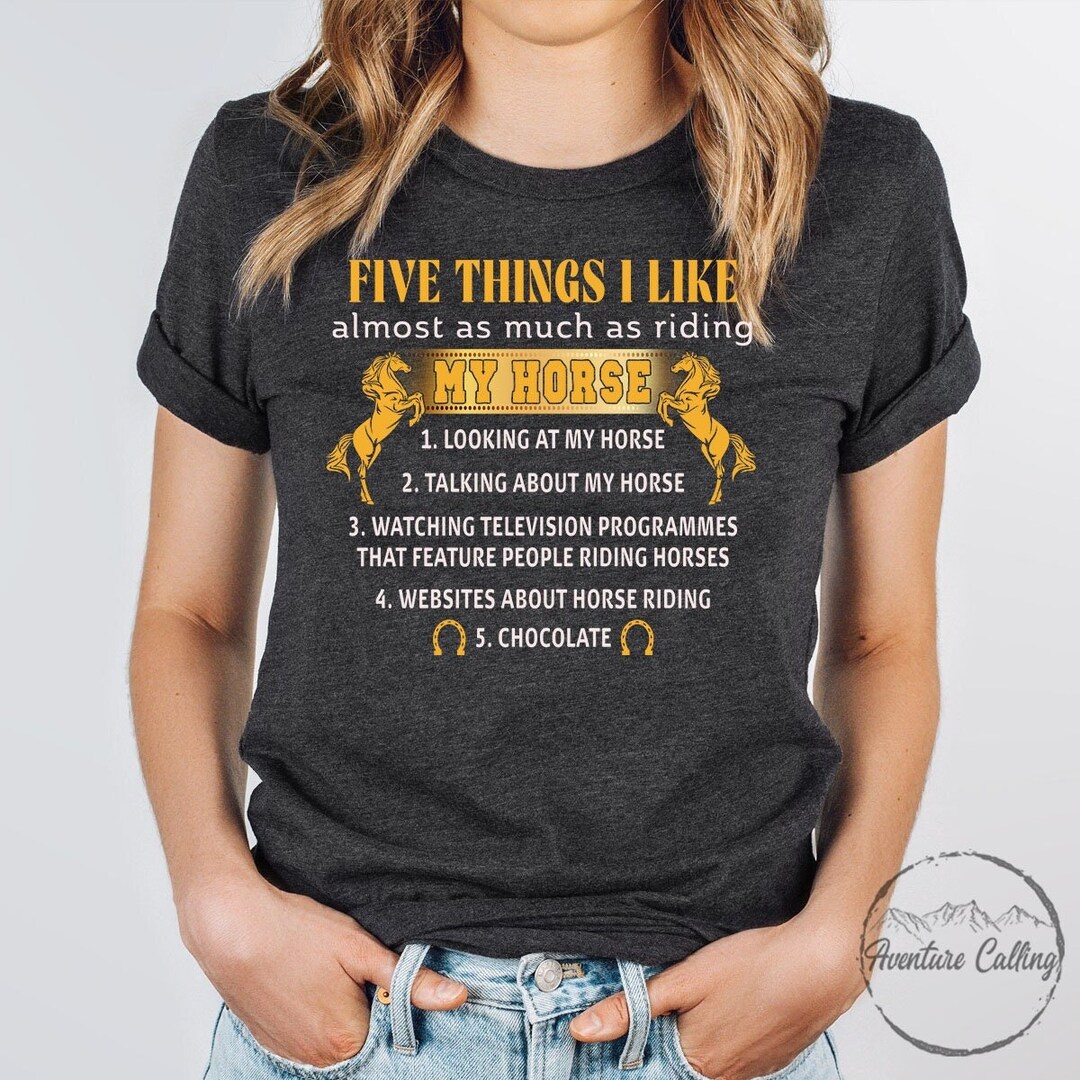 Horse Shirt, Five Things I Like Horse Riding Shirt, Horse Lover Gift ...