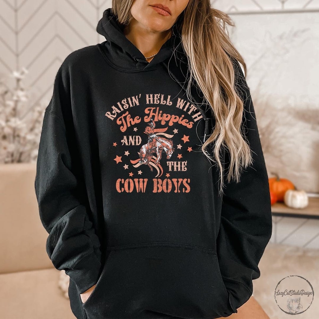 Cowboys Hoodie, Raisin Hell Hippies & the Cowboys Buckskin Cowgirl ...