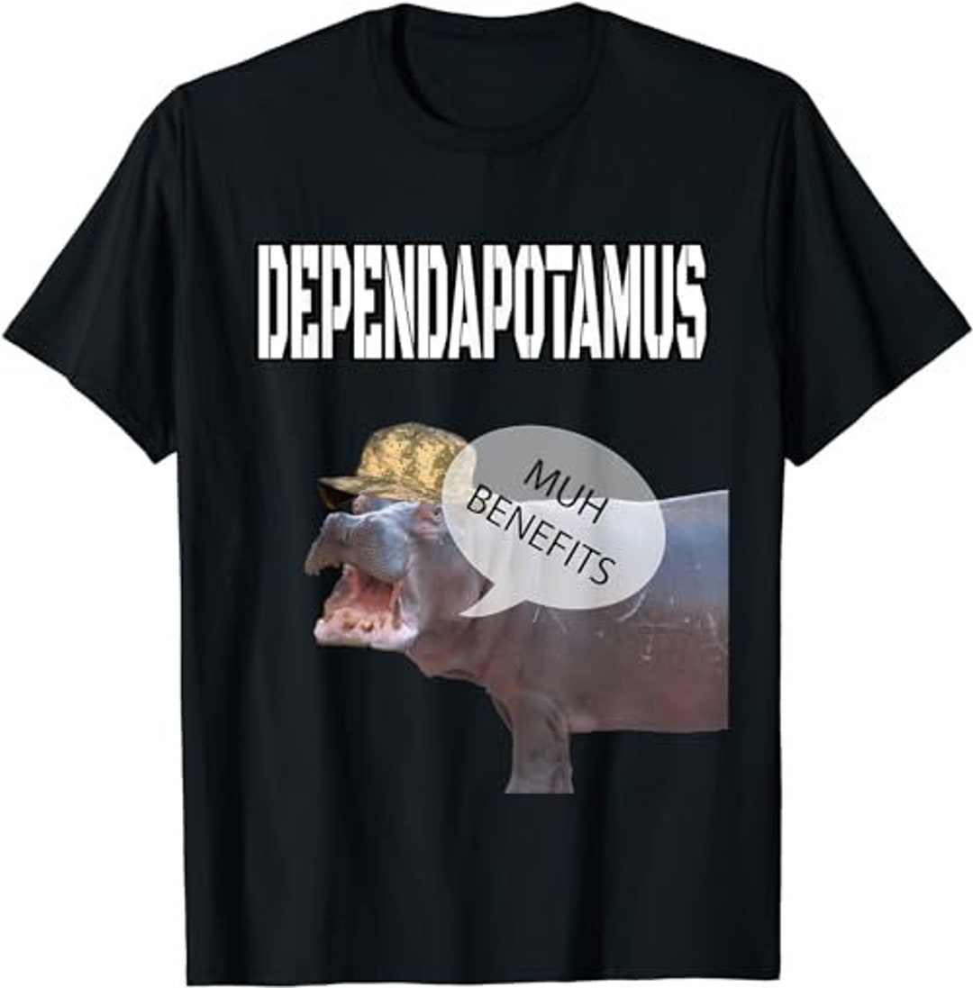 Dependapotamus Dependa Funny Inappropriate Military Meme T-shirt ...