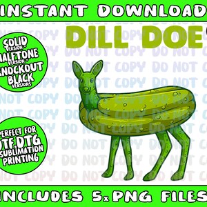 Funny Pickle Art Men Women Dill Doe Deer Green Dill Pickle Png Bundle ...